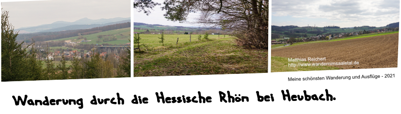 Wanderung bei Heubach und Oberkalbach - Matthias Reichert